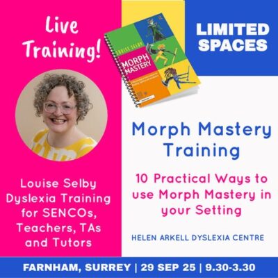 Morph Mastery Course: Practical Tools for Supporting Dyslexic Learners